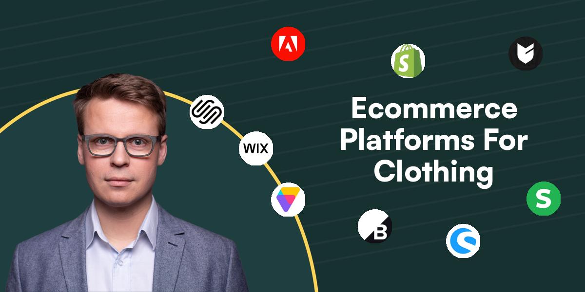 9 Best Ecommerce Platforms For Clothing in 2025