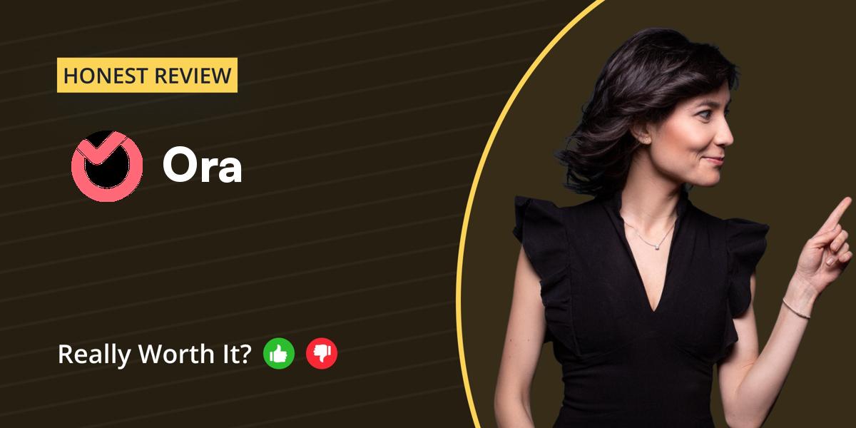 Ora Review 2025: Features, Pricing & More